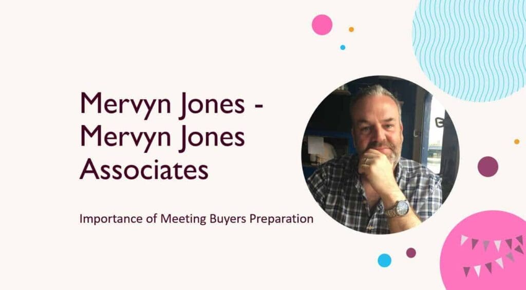 Mervyn Jones: How to Prepare to Meet Buyers